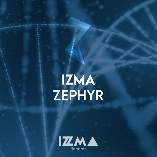 Stream IZMA - Zephyr (Original Mix) IZMA Records by IZMA Records & IZMA ...