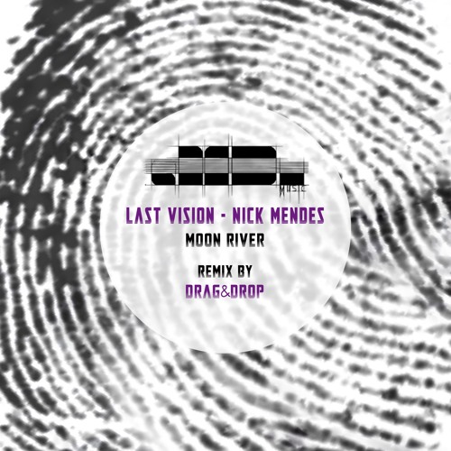 Stream Last Vision, Nick Mendes - Moon River SNIP by eMBi Music ...