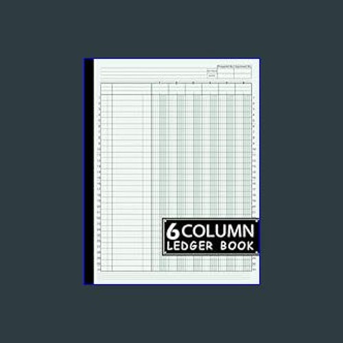 Stream {ebook} 📖 6 Column Ledger Book: Large Simple Six Column for ...