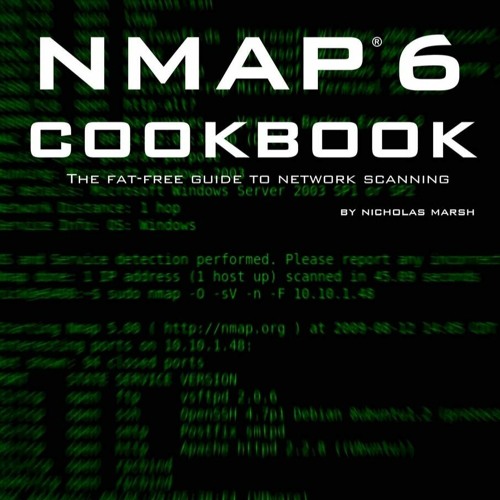 Stream [EBOOK] Nmap 6 Cookbook: The Fat Free Guide to Network Security ...