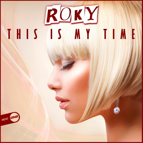 Stream Roky - This Is My Time by DNZ Records | Listen online for free ...