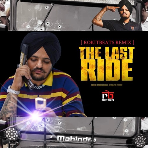 Stream Sidhu Moose Wala - The Last Ride [Rokitbeats Remix] by ...