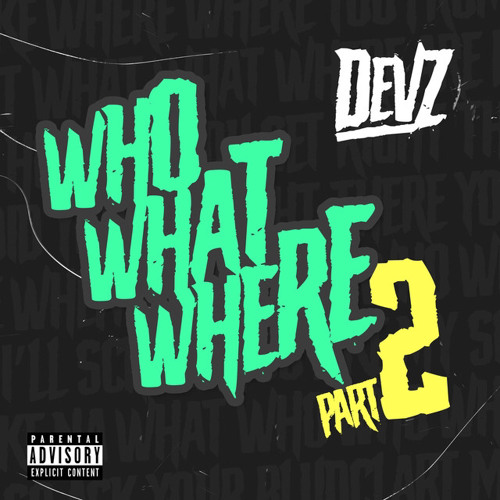 Stream Devz - Who What Where Part 2 by DEVZ | Listen online for free on ...