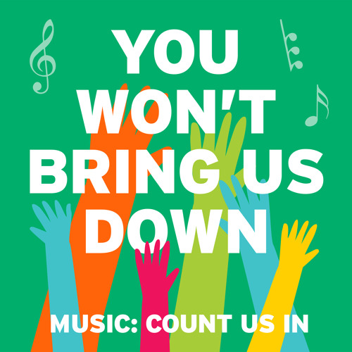 Stream You Won't Bring Us Down by Music: Count Us In | Listen online ...