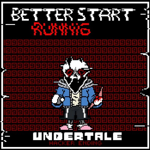 Stream [MIX] [UnderTale: Hacker Ending] BETTER START RUNNING | XDXDXD by mr.carlos | Listen ...