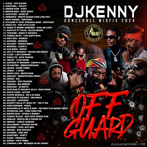 Stream DJ KENNY OFF GUARD DANCEHALL MIXFIX 2024 by DJ KENNY A-MAR SOUND ...