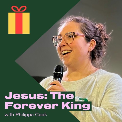 Stream Jesus: The Forever King - Philippa Cook - St Paul's Shadwell by ...