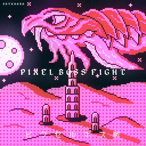 Stream PIXEL BOSS FIGHT by SAYXNARA | Listen online for free on SoundCloud