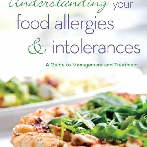 Stream Pdf ⚡ Understanding Your Food Allergies And Intolerances A