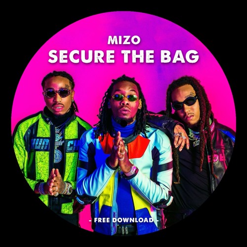 Stream Mizo - Secure The Bag [FREE DOWNLOAD] by MIZO | Listen online ...