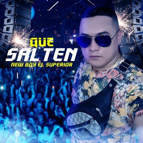 Stream Que Salten New Boy El Superior by newboy el superior | Listen ...