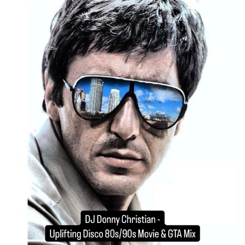 Stream Uplifting Disco 80s/90s Movie & GTA Mix by DJ Donny Christian ...
