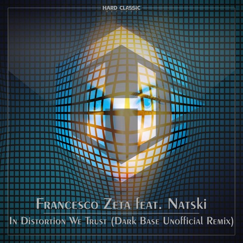 Stream Francesco Zeta feat. Natski - In Distortion We Trust (Dark Base ...