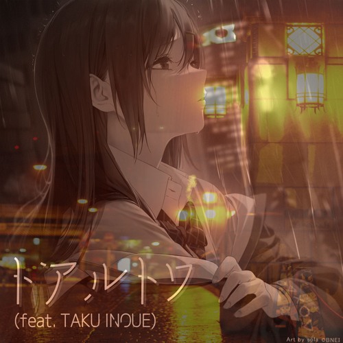 トアルトワ (feat. TAKU INOUE) [℃ Bootleg] by ℃ - Free download on ToneDen