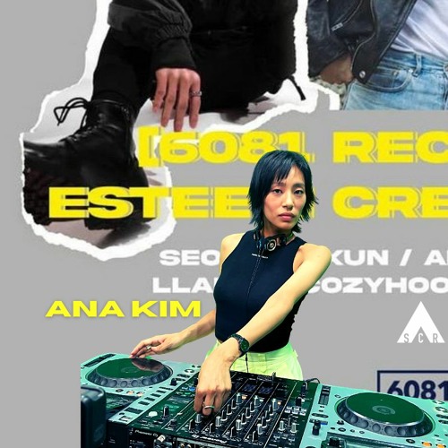 Stream Ana Kim - [6081 Records] ESTEEM CREW NIGHT by Seoul Community ...