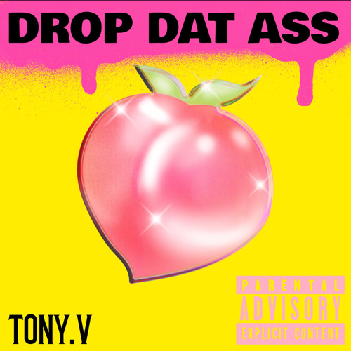 Stream DROP DAT ASS by 619Tony | Listen online for free on SoundCloud
