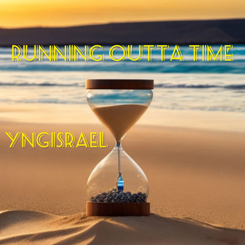 Stream Running Outta Time by YngIsrael | Listen online for free on ...