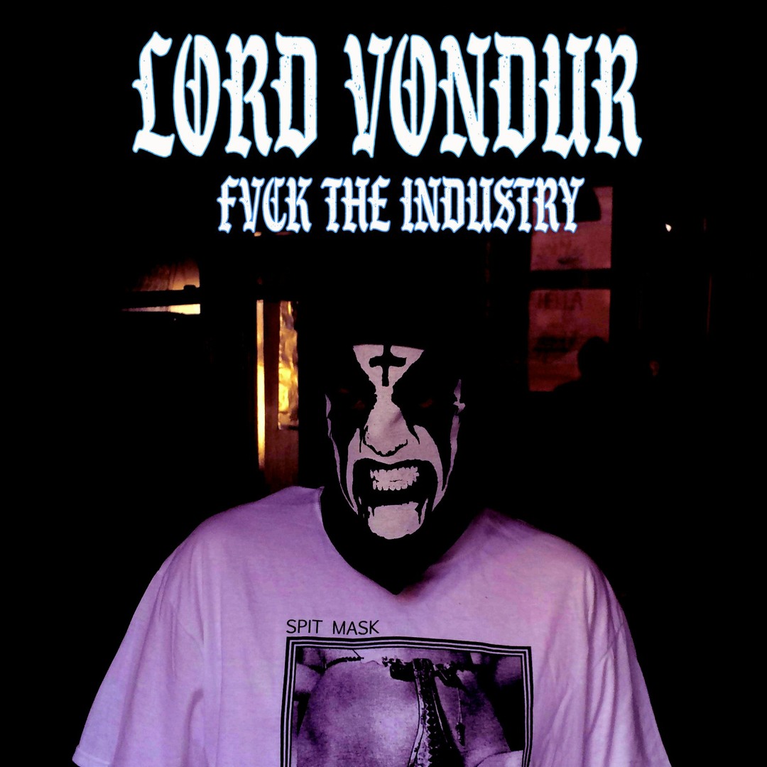 Stream LORD VONDUR - FVCK THE INDUSTRY by Carl Clan D | Listen online ...
