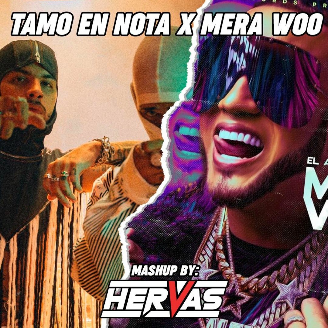 Stream TAMO EN NOTA x Mera Woo (Hervas Mashup) | Rauw Alejandro, Angel ...