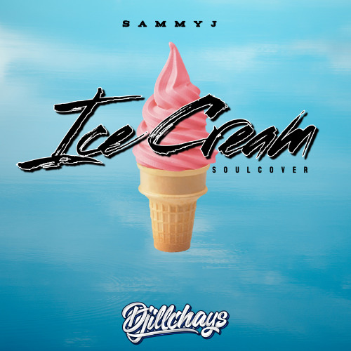 Stream Sammy J - Ice Cream (Soul Cover) by DJiLLCHAYS | Listen online ...