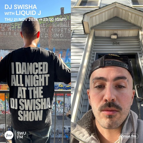 Stream DJ Swisha with Liquid J - 21 November 2024 by SWU.FM | Listen ...