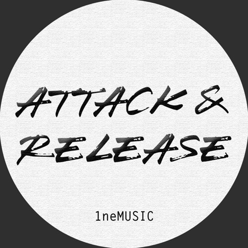Stream Attack & Release - Don't Stop, Let Your Body Rock by 1ne Music ...