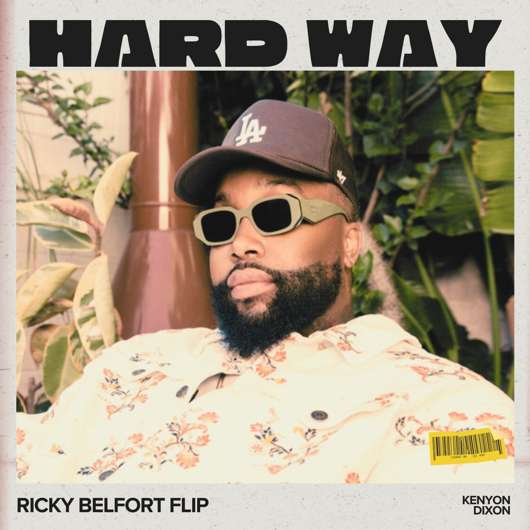 Stream Kenyon Dixon - Hard Way (Ricky Belfort Flip) by Ricky Belfort ...