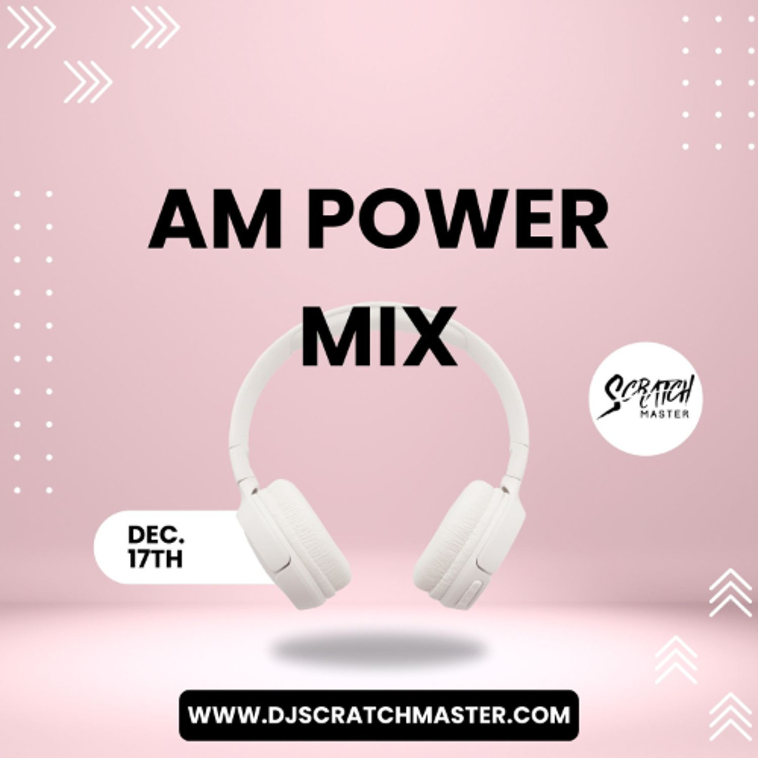 Stream AM Power Mix Dec. 17th by Scratch Master | Listen online for ...