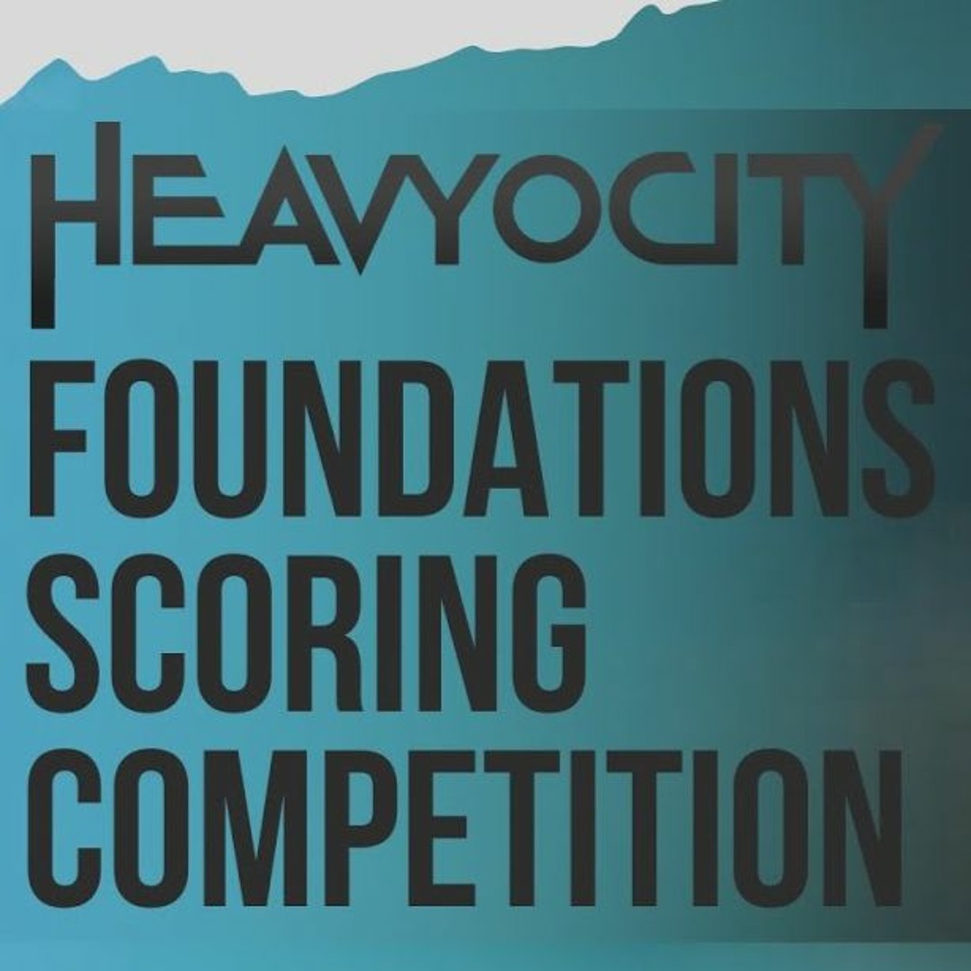 Stream Heavyocity Foundations Scoring Competition by Jakub Dosoudil ...