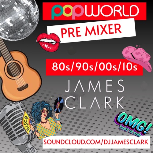 Stream POPWORLD WARM UP MIX 80S 90S 00S 10S by DJ James Clark | Listen online for free on SoundCloud