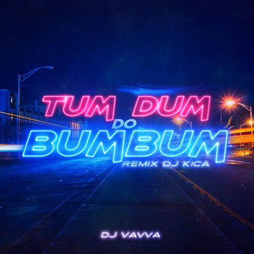 Stream Tum Dum do Bum Bum (DJ Kica Remix) by djvavva | Listen online ...