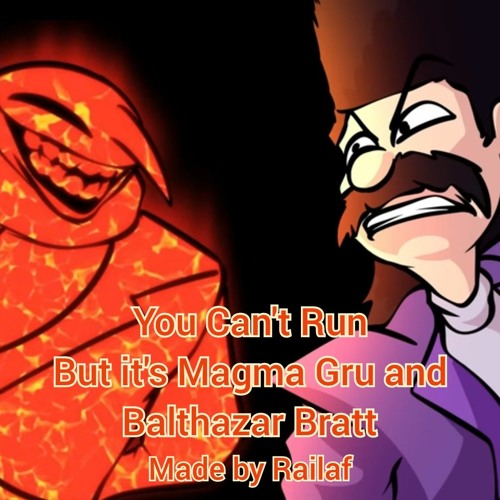 Stream You Can't Dance (YCR but it Magma Gru and balthazar Bratt Sing ...