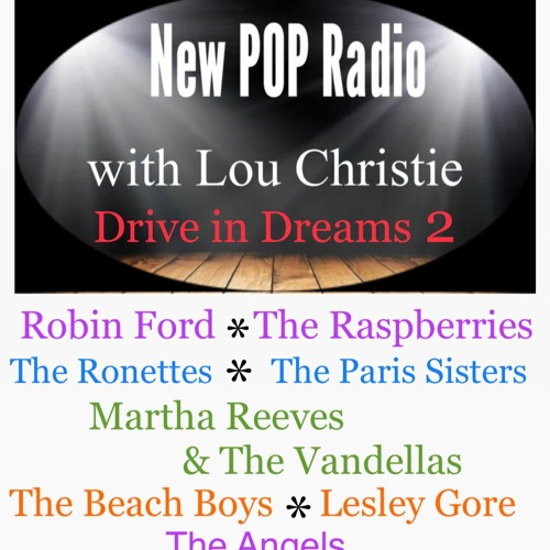 Stream New Pop Radio-Drive In Dreams 2 by New POP Radio w/ Lou Christie ...