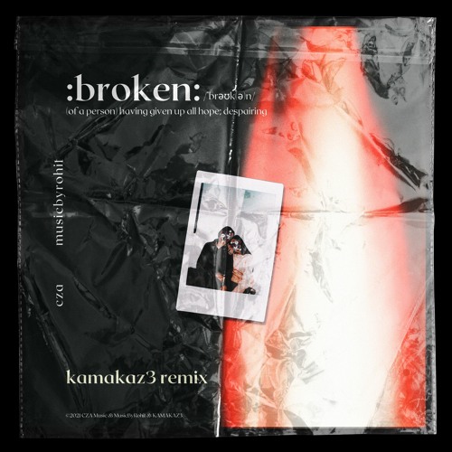 Stream broken (KAMAKAZ3 Remix) - CZA, MusicByRohit by CZA | Listen ...