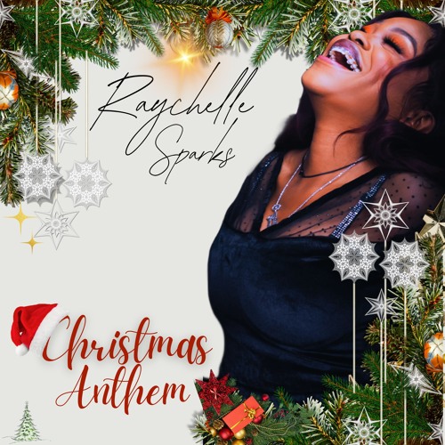 Stream Raychelle Sparks - Christmas Anthem by Raychelle Sparks | Listen ...