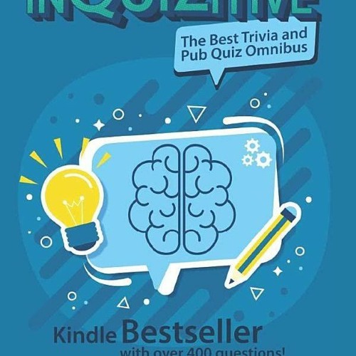 Stream episode READ [PDF] InQUIZitive: The Best Trivia Quiz & Pub Quiz ...