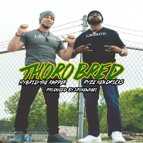 Stream Thoro Bred by Hybrid The Rapper | Listen online for free on ...