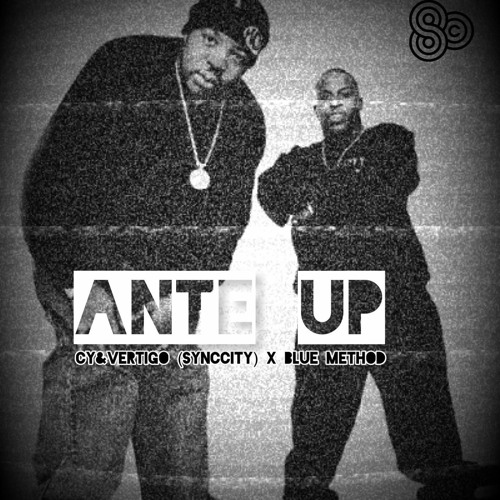 Stream CY & VERTIGO (SYNCCITY) X BLUE METHOD - ANTE UP by SYNCCITY ...