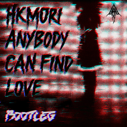Stream hkmori - anybody can find love (except you.) (TNTKLZ Bootleg ...