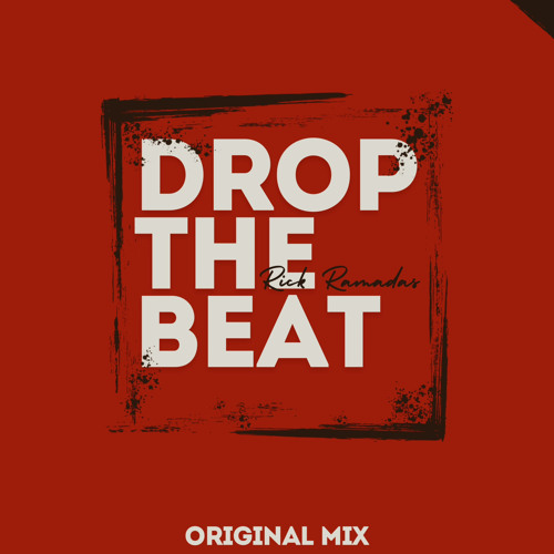 Stream Drop The Beat by Rick Ramadas | Listen online for free on SoundCloud