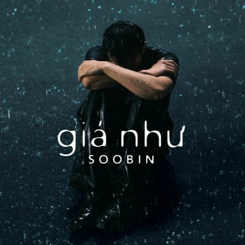 Stream SOOBIN - Giá Như Live Arrangement by Larria. | Listen online for ...