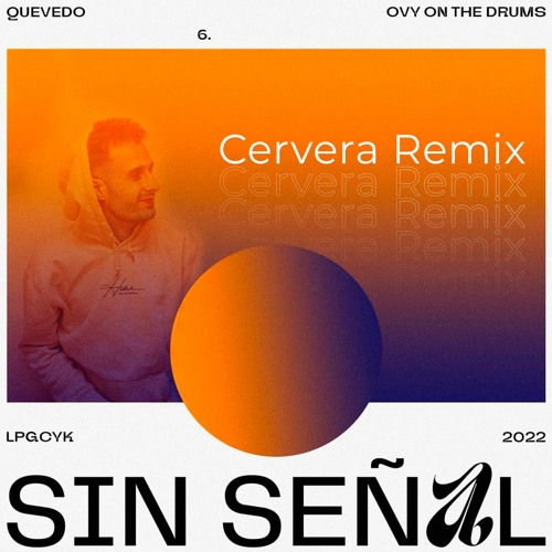 Stream Quevedo, Ovy On The Drums - Sin Señal (Cervera Remix) by Cervera ...