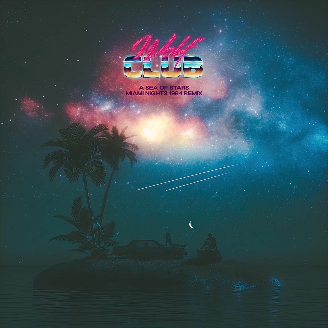 Stream Wolf Club - A Sea Of Stars - MN84 REMIX by MIAMI NIGHTS 1984 ...