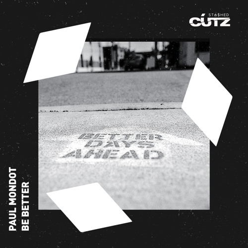 Stream Paul Mondot - Be Better by Stashed Music | Listen online for ...