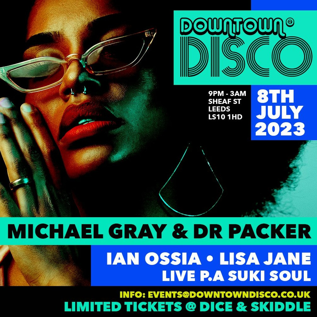 Stream Downtown Disco LIVE! 08.07.2023 Dr Packer | Michael Gray | Ian ...