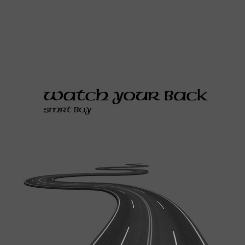 Stream Watch Your Back by Smrt Boy | Listen online for free on SoundCloud