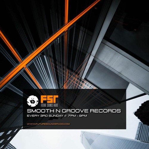 Stream SMOOTH N GROOVE RECORDS - #116 - [Recorded live on Future Sounds ...