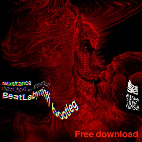 Stream Sustance & Flowdan - Ten Ton (BeatLabyrinth Bootleg) FREE ...