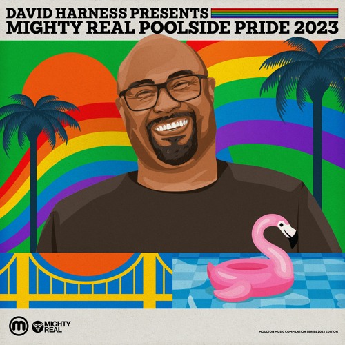 Stream David Harness presents Mighty Real Poolside Pride 2023 Full Mix ...