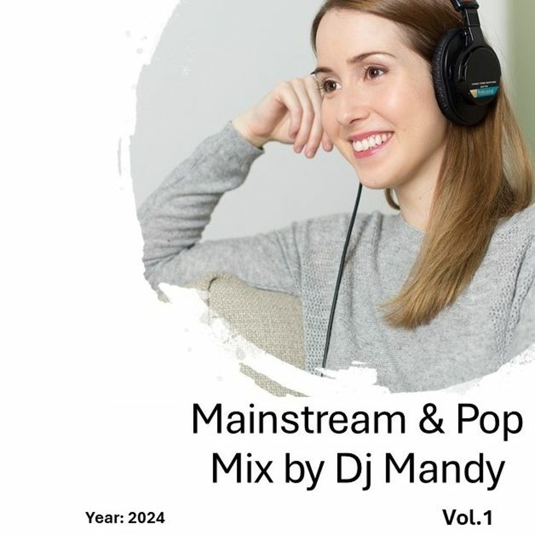 Stream Mainstream & Pop Mix 2024 By Dj Mandy Vol.1 by Dj Mandy ...
